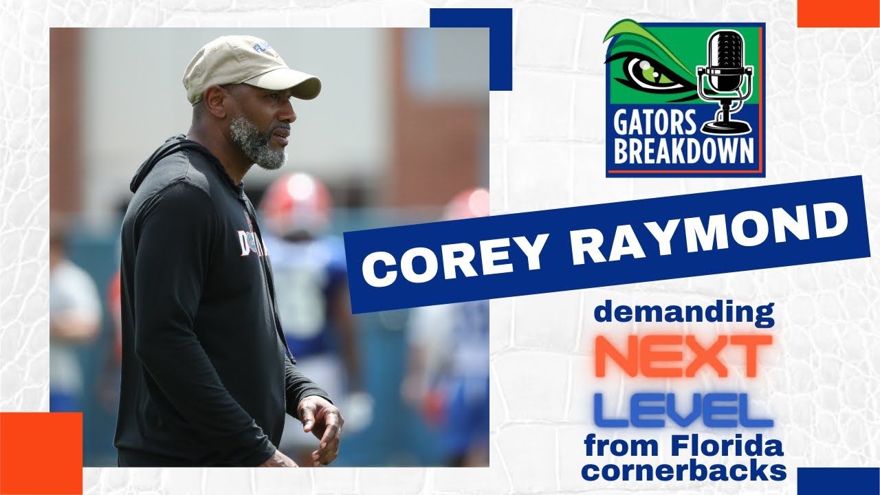Gators Breakdown: Corey Raymond demanding "next level" from Florida ...