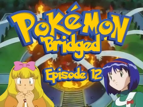 Pokemon 'Bridged Episode 12: Ladies - Elite3 - YouTube