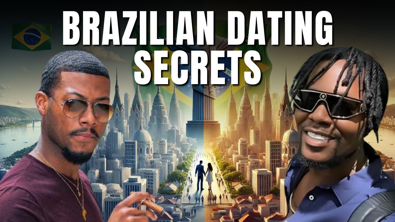 Why Brazilian Dating is Superior - YouTube