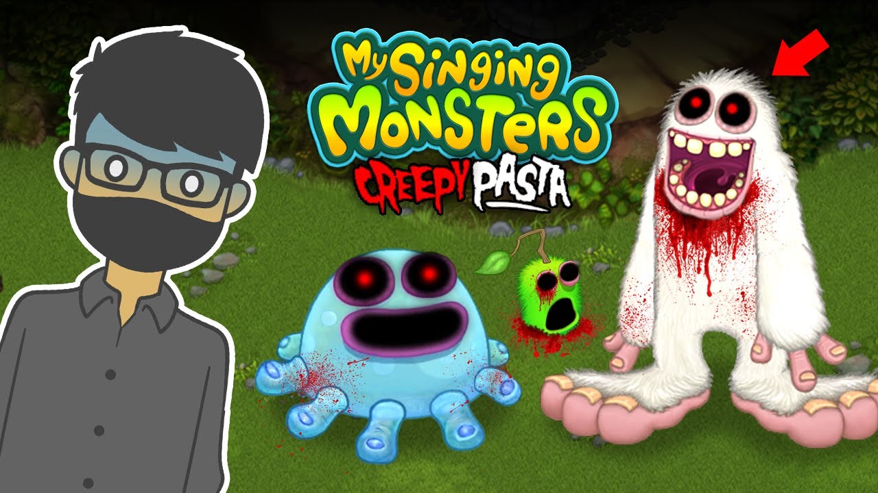 CREEPYPASTA MY SINGING MONSTERS TERSERAM - YouTube