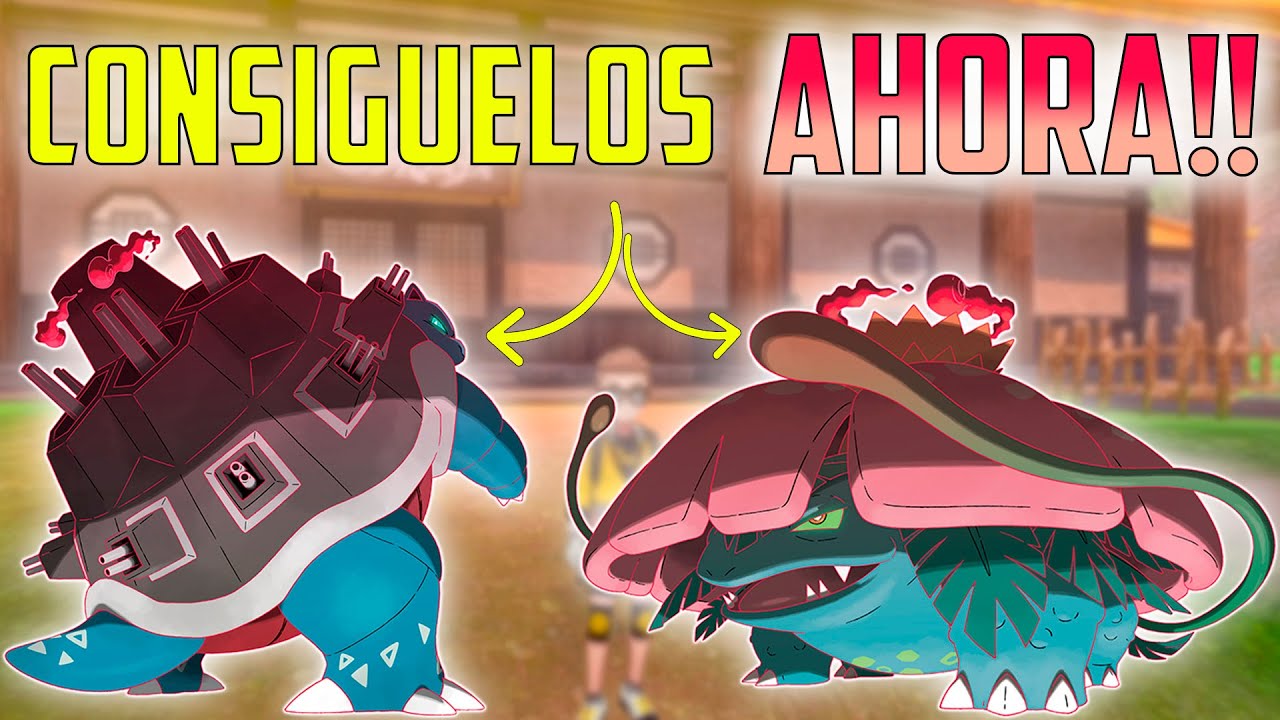 COMO CONSEGUIR A VENUSAUR Y BLASTOISE GIGAMAX en POKÉMON ESPADA Y ...