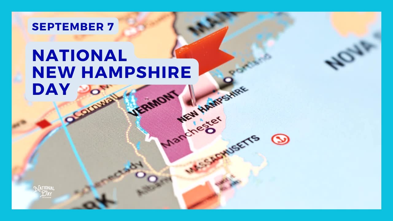NATIONAL NEW HAMPSHIRE DAY | September 7 - YouTube