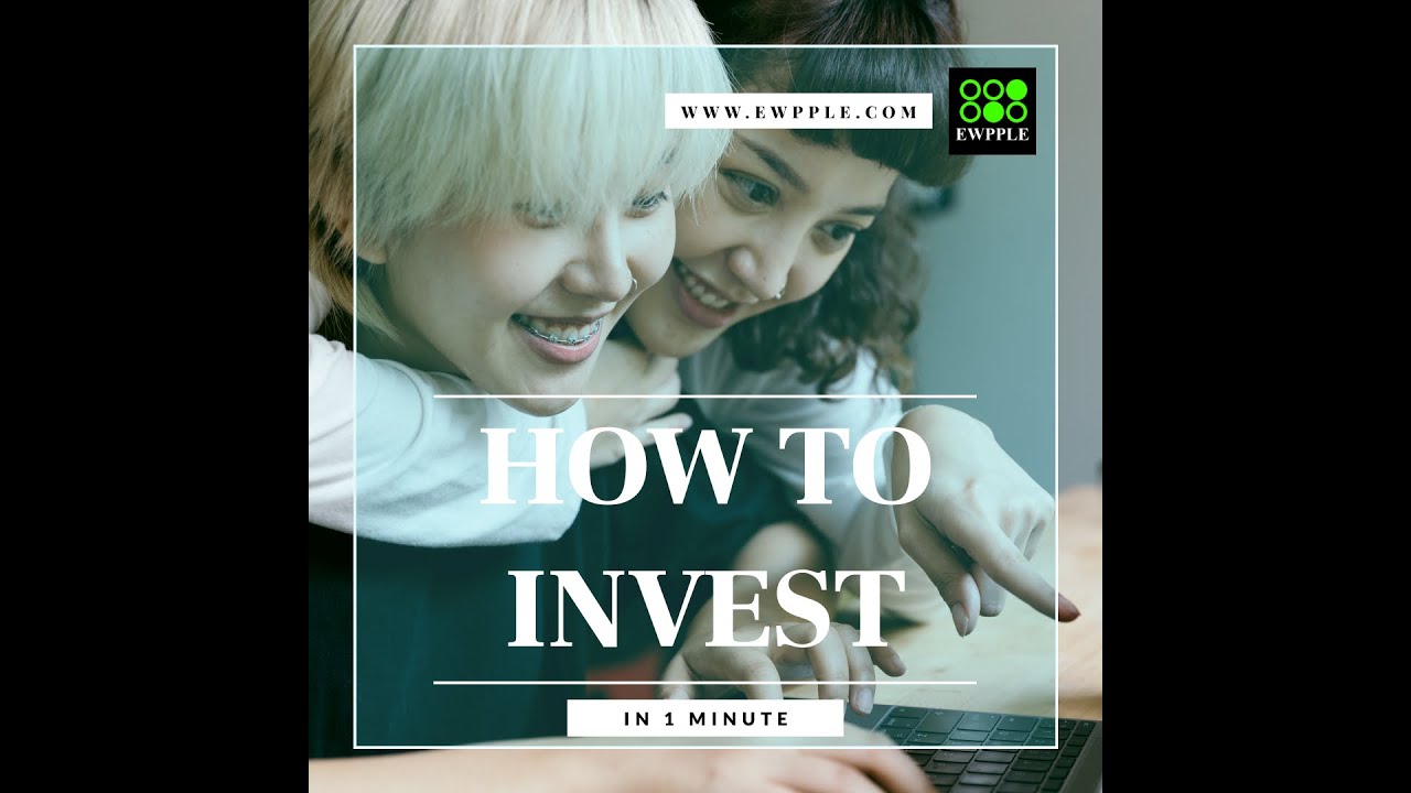 How To Invest - In 1 Minute | Ewpple - YouTube