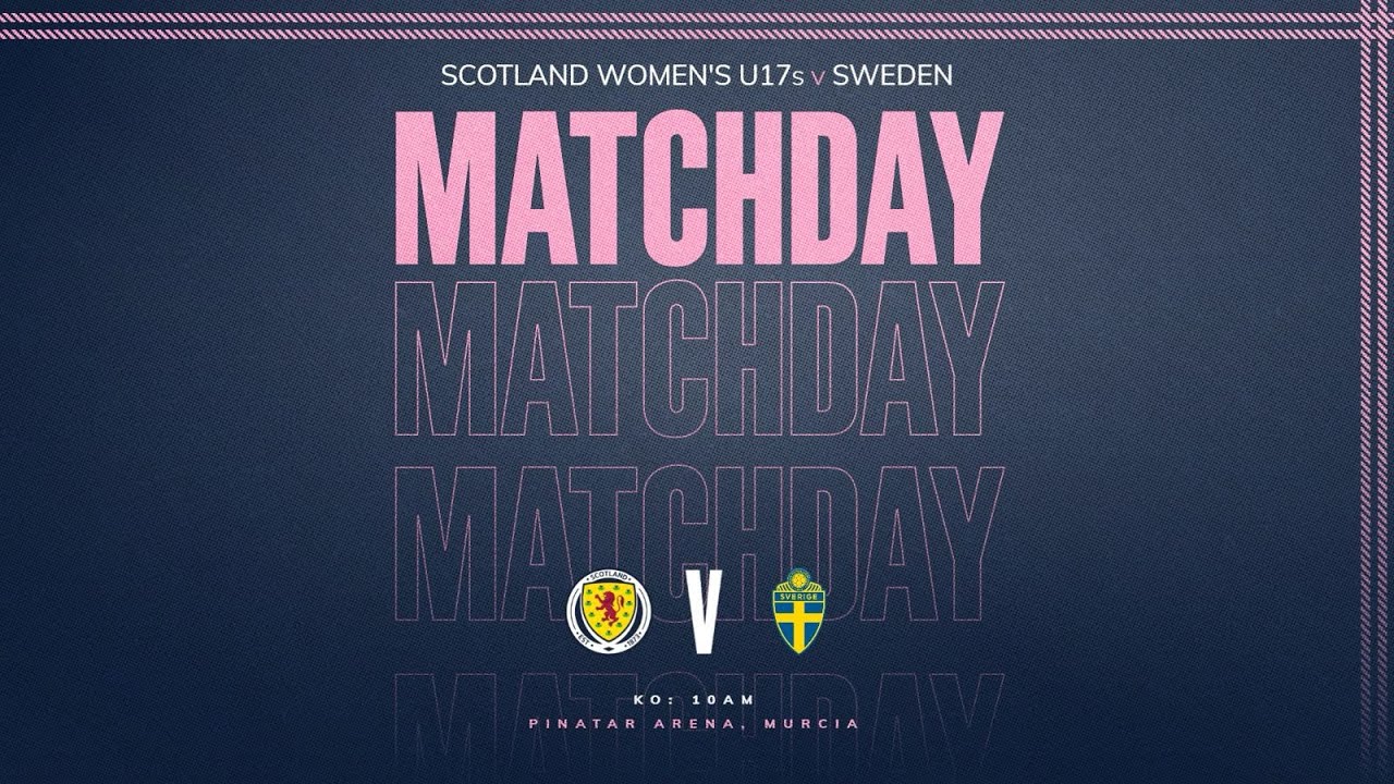 LIVE | Scotland Women's U17s v Sweden Women's U17s | 2024 MIMA Cup ...