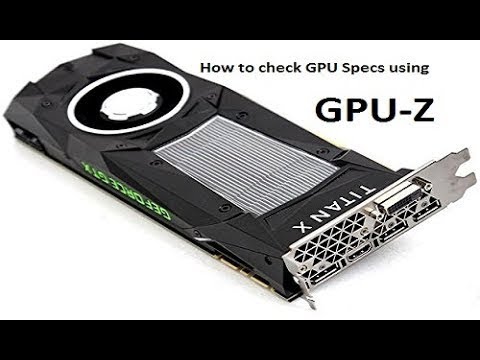 How To Check Graphic Card Specs | Fake or Real | With Gpu Z - YouTube