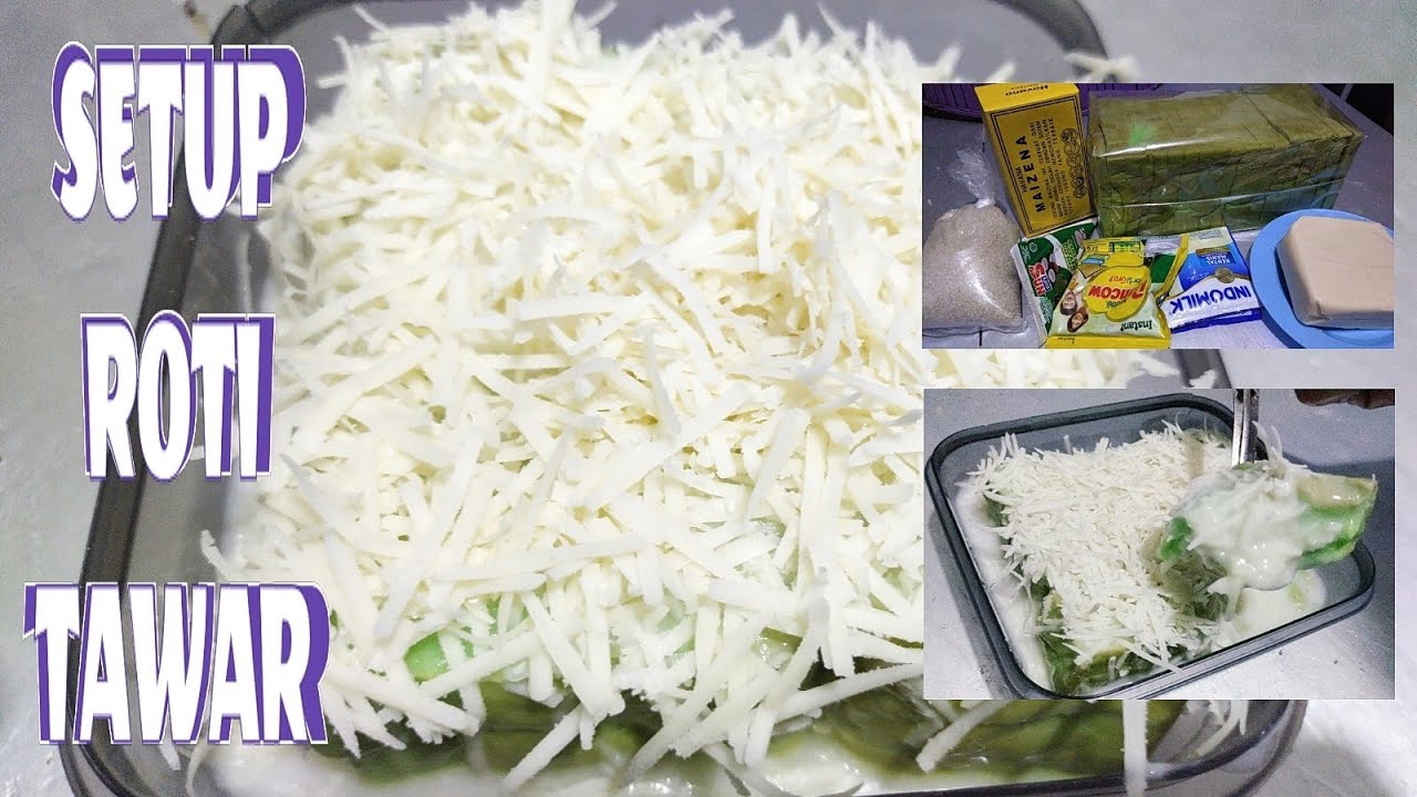 SETUP ROTI TAWAR KEJU - YouTube