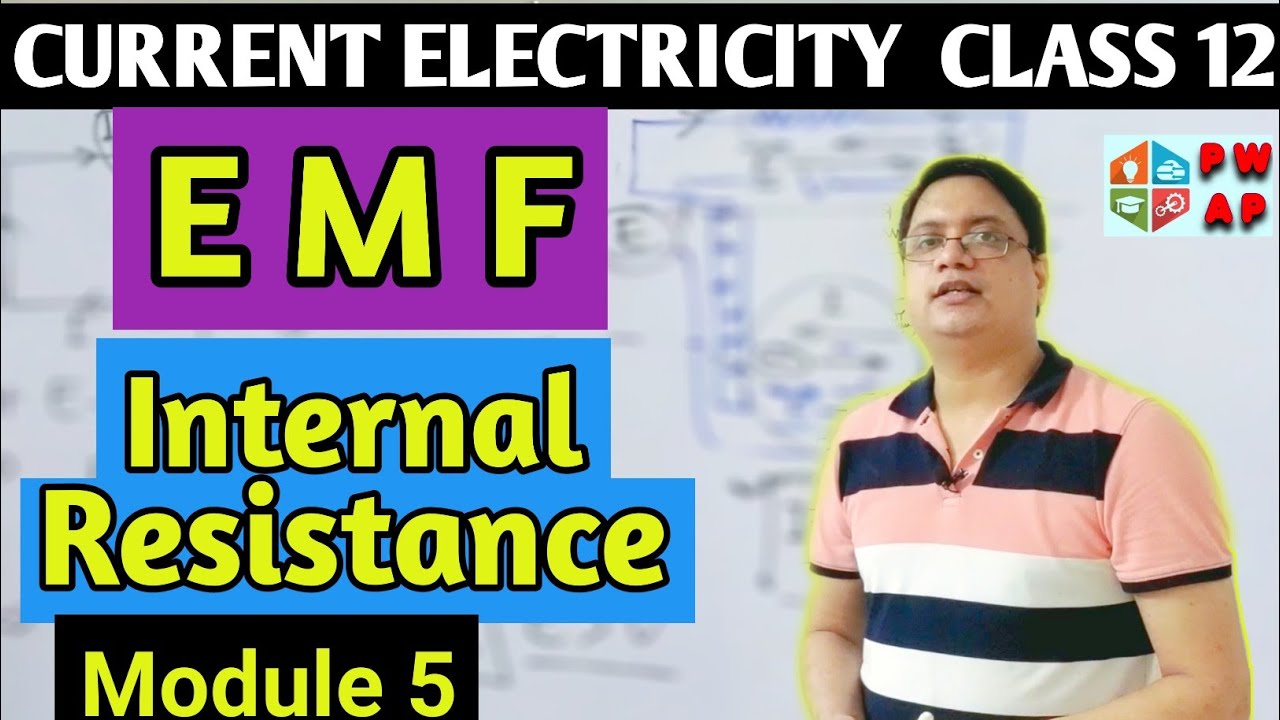 EMF | ELECTROMOTIVE FORCE | INTERNAL RESISTANCE |TERMINAL POTENTIAL ...