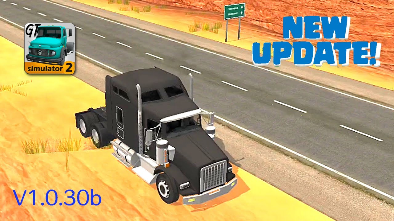 Grand Truck Simulator 2 - New Update V1.0.30b - First Trip at The ...