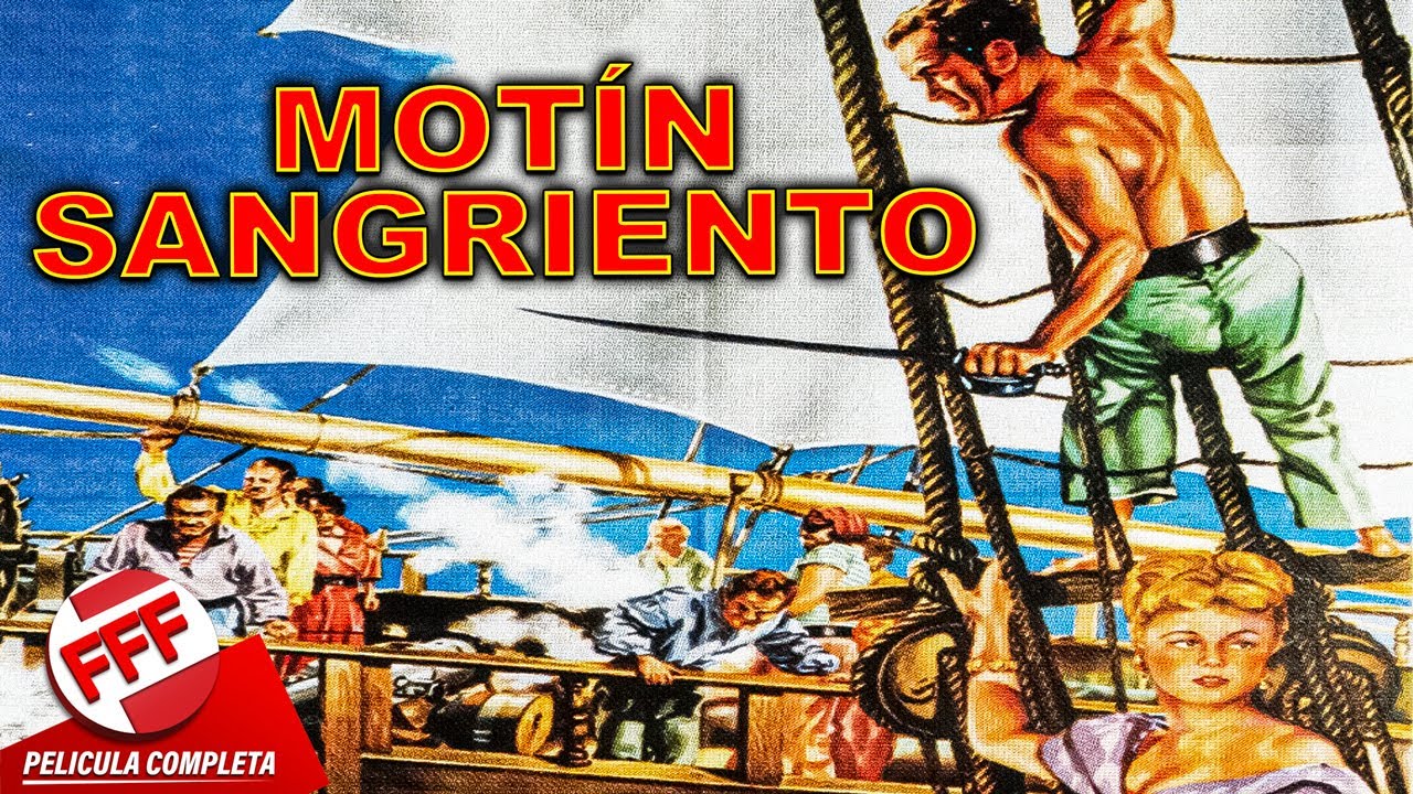 MOTÍN SANGRIENTO | Película Completa de AVENTURA en Español | COLORIDO ...