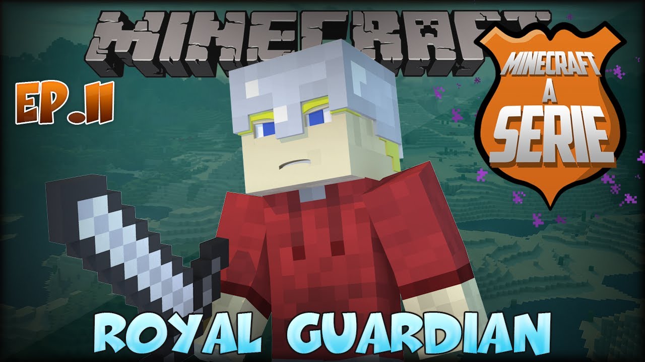 FULL ROYAL GUARDIAN ? - Minecraft A Série : Ep.11 - YouTube