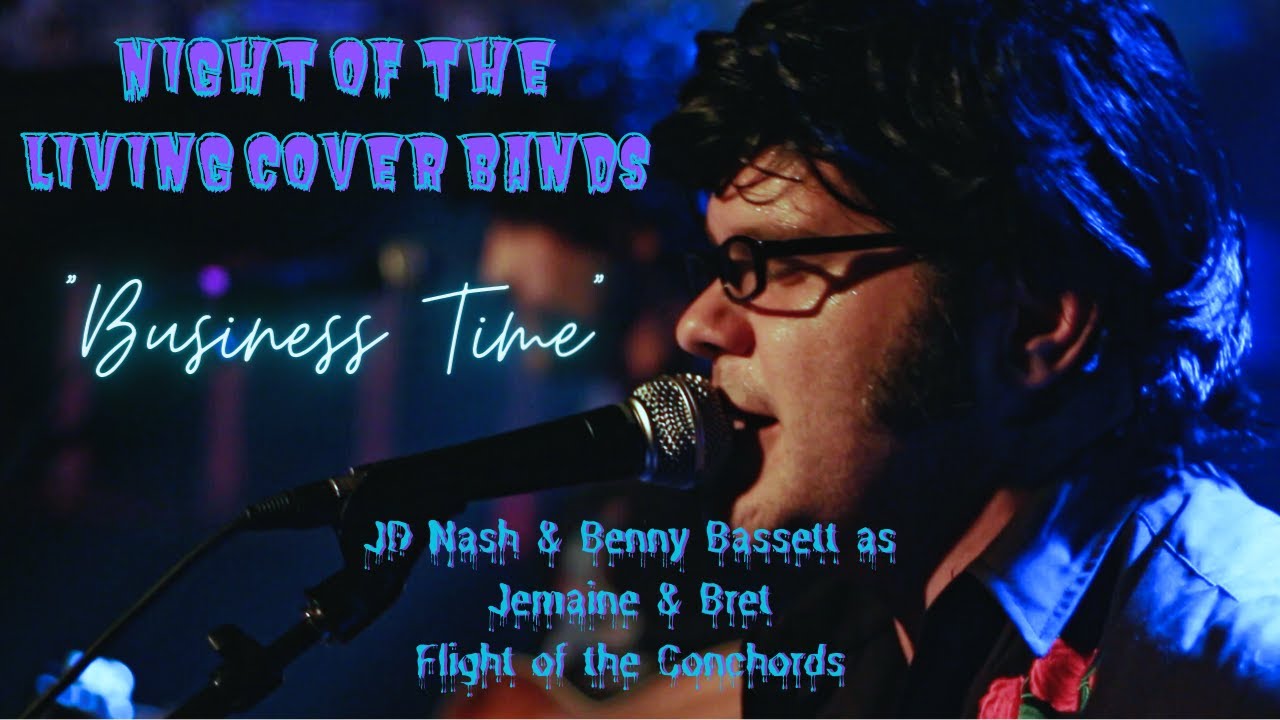 Business Time - Flight of the Conchords (Cover by Benny Bassett & JD ...