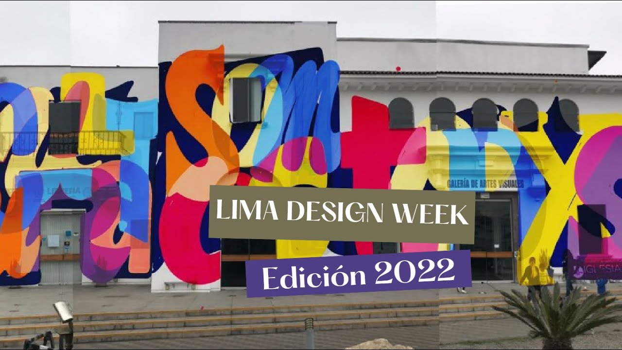 LIMA DESIGN WEEK 22 - YouTube