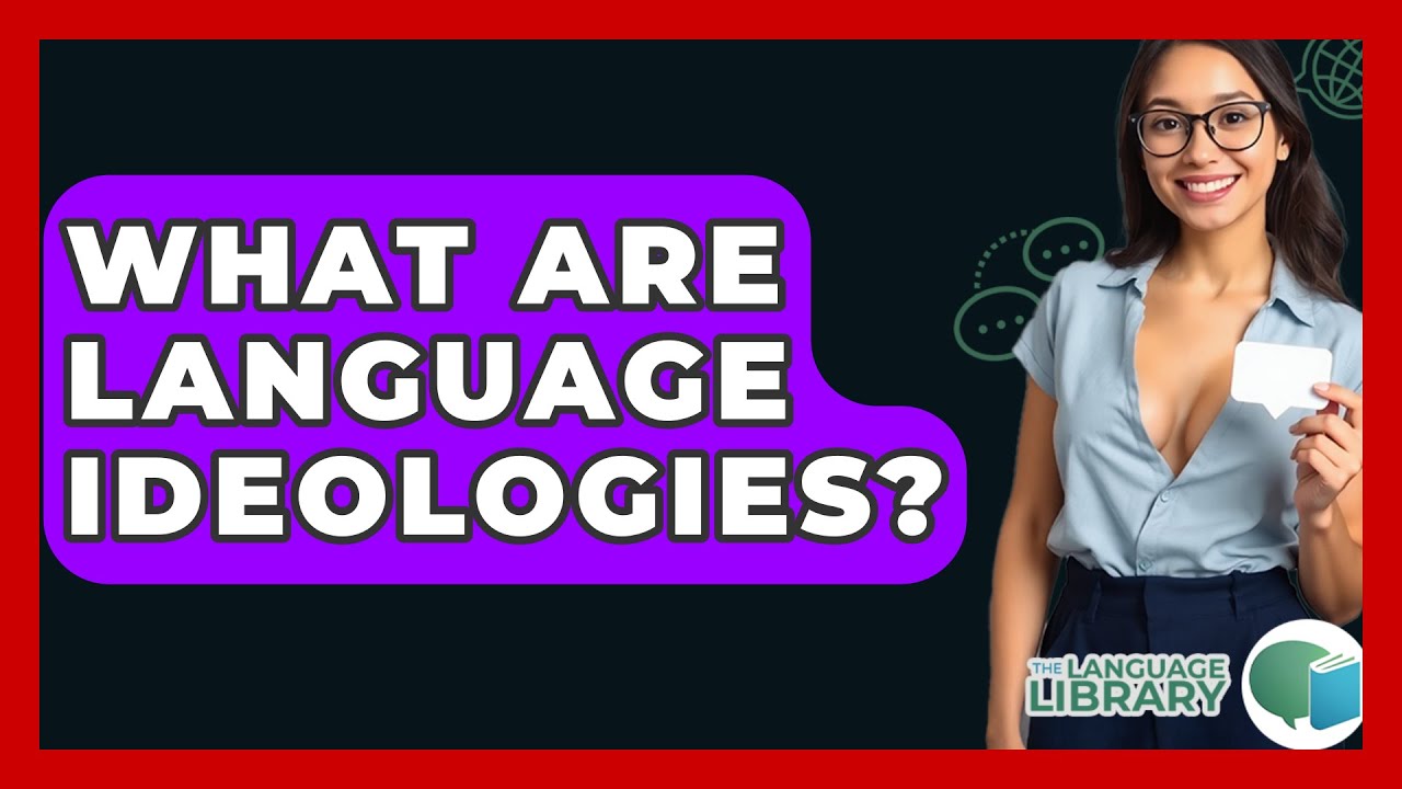 What Are Language Ideologies? - The Language Library - YouTube