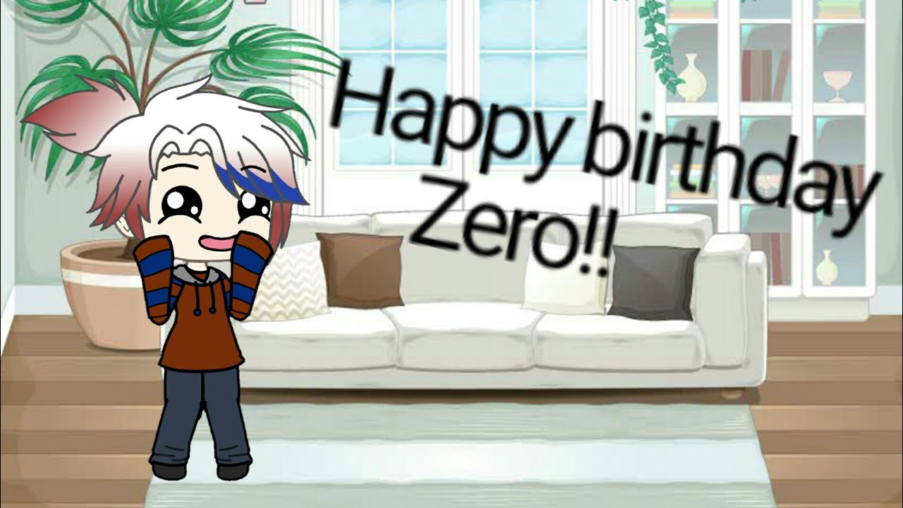 Happy birthday zero!! - YouTube