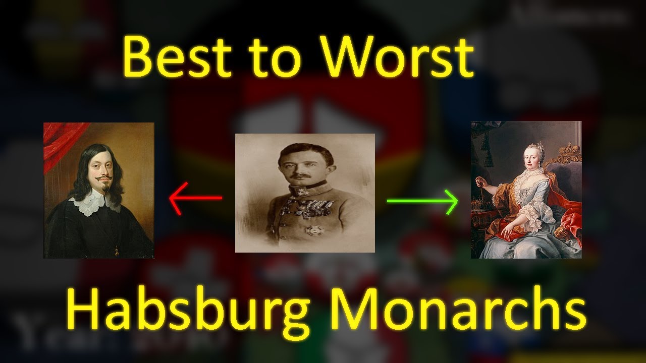 Ranking of Austrian Habsburg Monarchs from Best to Worst - YouTube