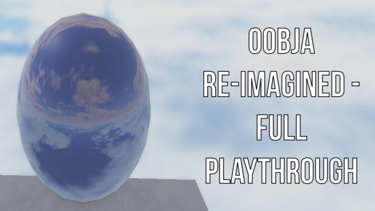Roblox: Oobja Re-Imagined - Full Playthrough (No Commentary) - YouTube