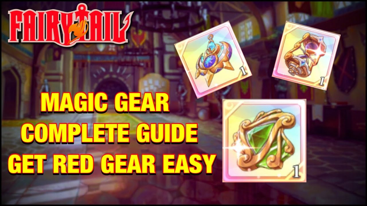 Fairy Tail Fierce Fight Magic Gear Guide - YouTube
