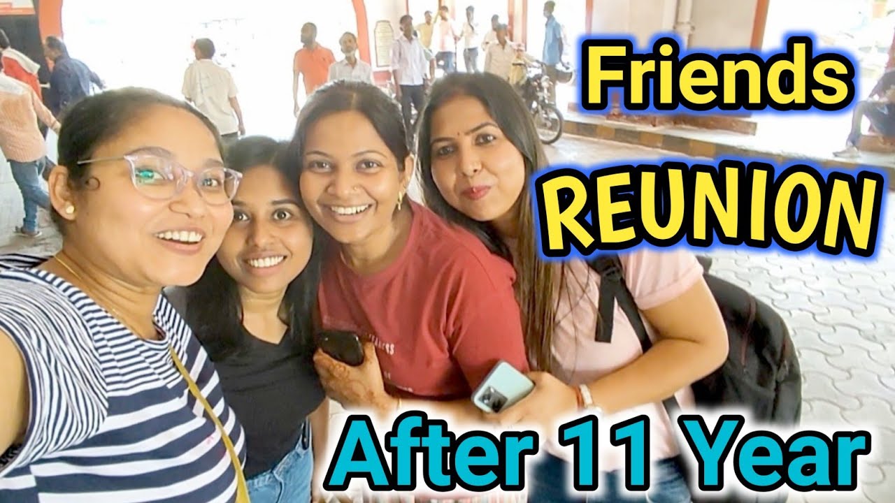 Friends Reunion | Reunion After 11 year| College Friends..Girls Gang ...