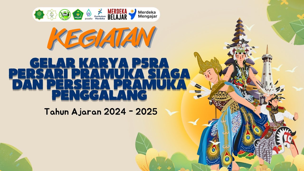 Gelar Karya P5RA, Persari Pramuka Siaga, dan Persera Pramuka Penggalang ...