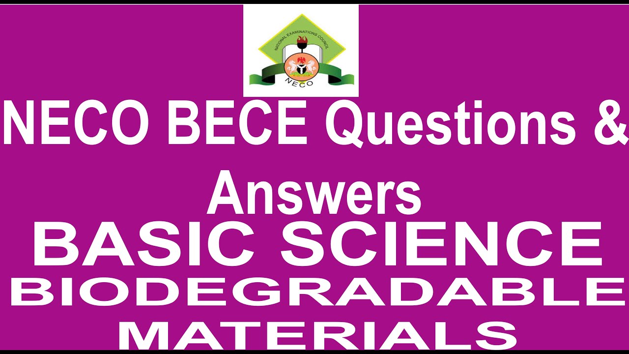 BECE 2018 BASIC SCIENCE PAST QUESTION 25 Biodegradable Materials - YouTube