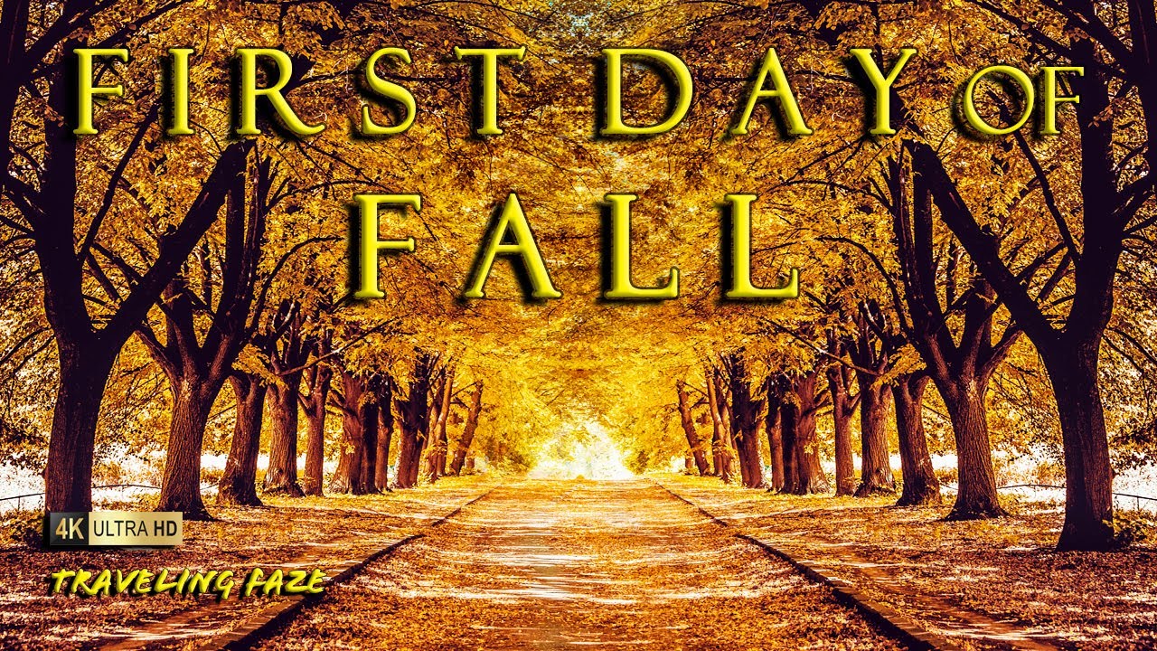 5 Things About The 1st DAY OF FALL You May Not Know 4K YouTube 5 Things About The 1st DAY OF FALL You May Not Know 4K YouTube