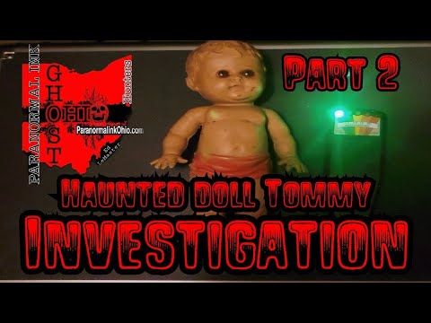 paranormal Ink Ohio Haunted Doll Tommy Investigation Part 2 - YouTube