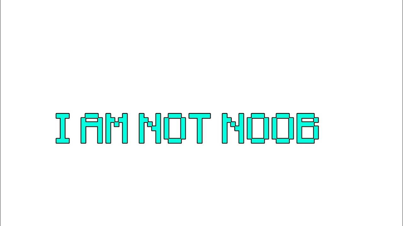 I am Not Noob @EpicPlayzOfficial_ - YouTube