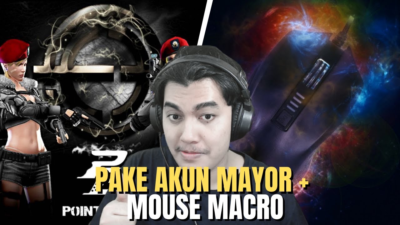 AKU MENCOBA AKUN MAJOR DAN JUGA MOUSE MACRO - Point Blank Indonesia ...