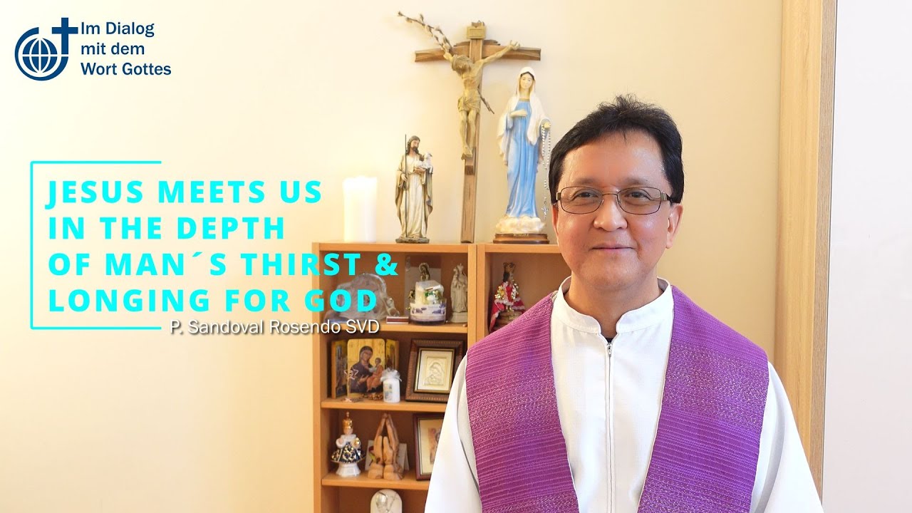 JESUS MEETS US IN THE DEPTH OF MAN´S THIRST AND LONGING FOR GOD - von P ...