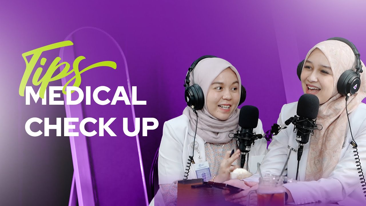 TIPS SEPUTAR MEDICAL CHECK-UP - YouTube