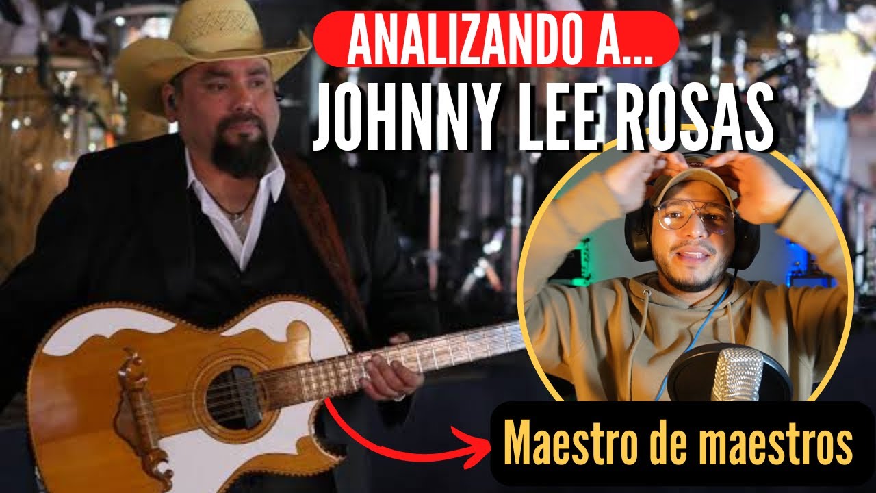 Analizando a JOHNNY LEE ROSAS l ISAACBAJOQUINTO - YouTube