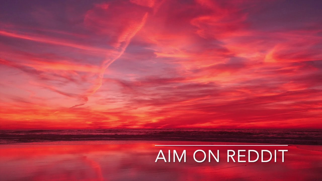 AIM on REDDIT - STOP SEEKING! - YouTube