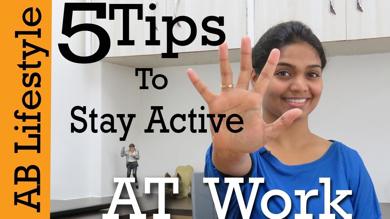 5 Tips to Stay Active at work - YouTube