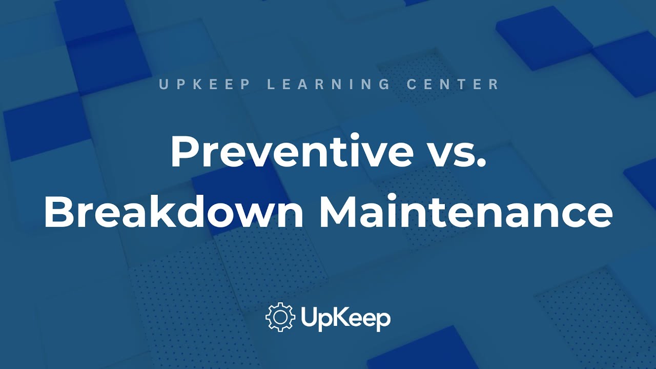 Breakdown Maintenance Vs. Preventive Maintenance: Key Insights for ...
