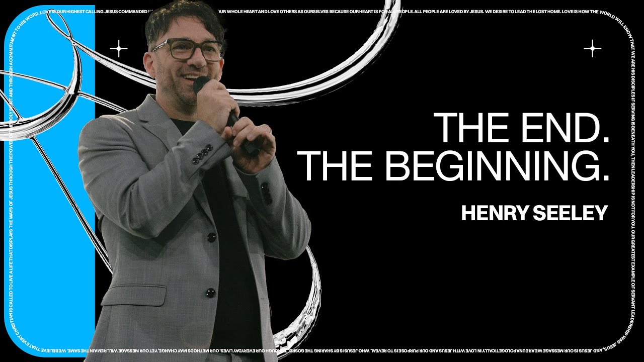 The End. The Beginning. // Henry Seeley | The Belonging Co TV - YouTube