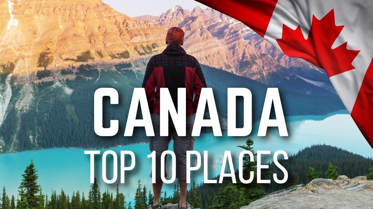 Travel Canada: Uncover The Top 10 Places to Visit in Canada! - YouTube
