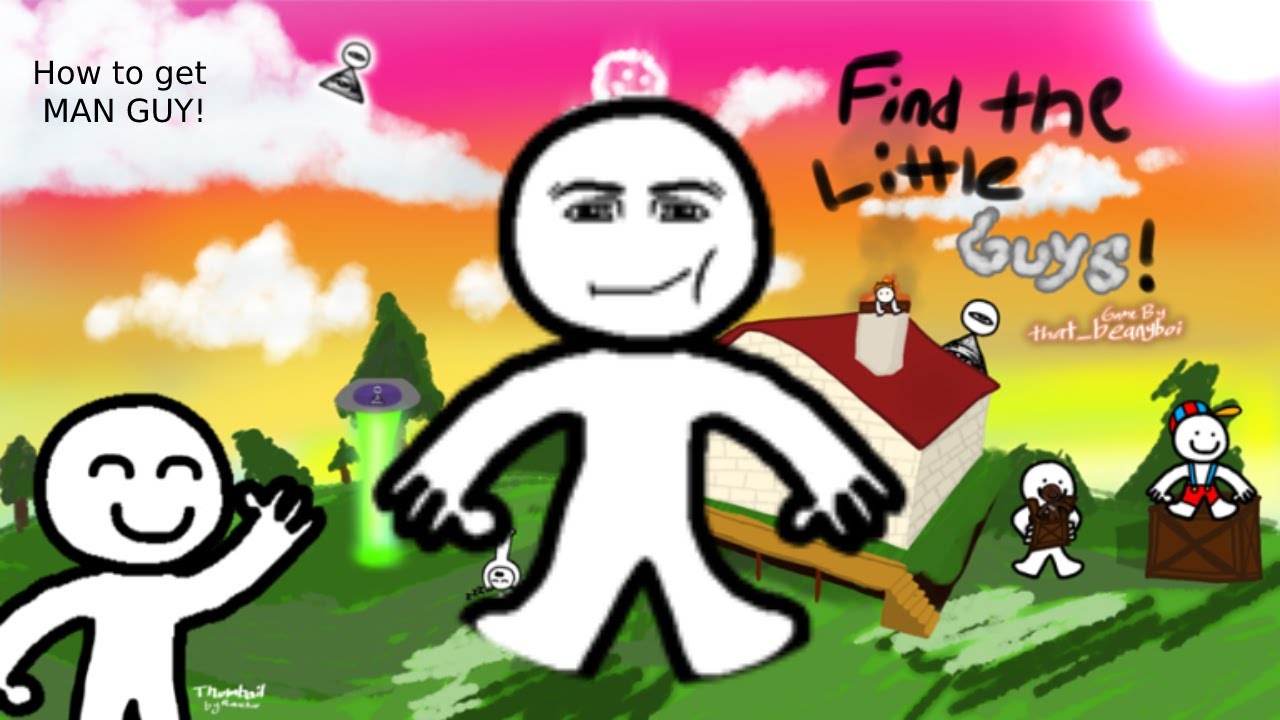 Roblox How To Get Man Guy In Find The Little Guys YouTube Roblox How To Get Man Guy In Find The Little Guys YouTube