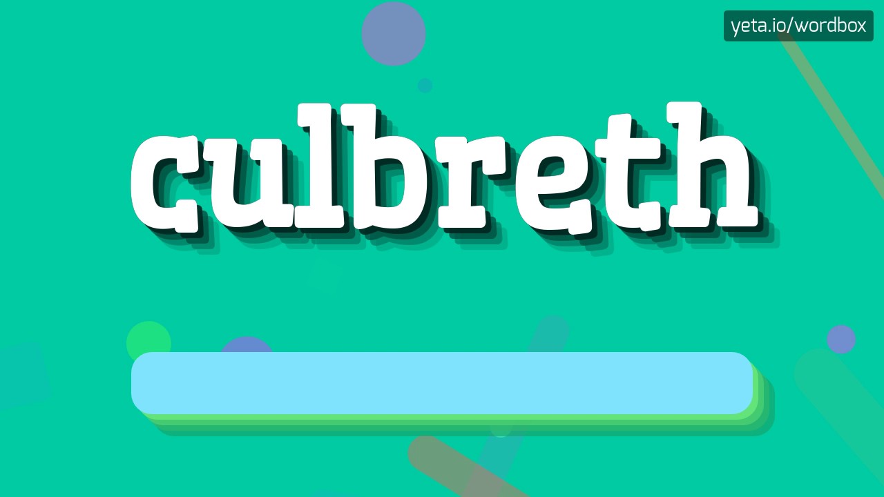 CULBRETH - HOW TO PRONOUNCE IT!? - YouTube