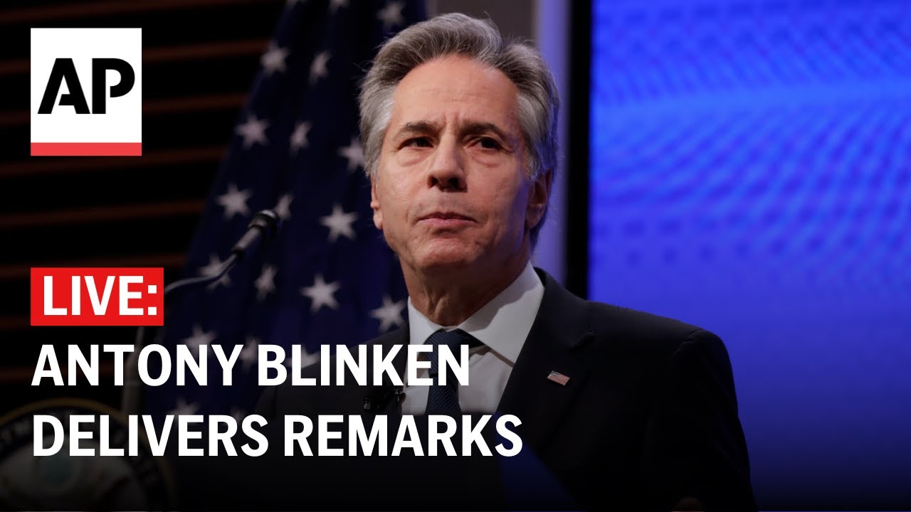 LIVE: Blinken delivers remarks from the State Department briefing room ...