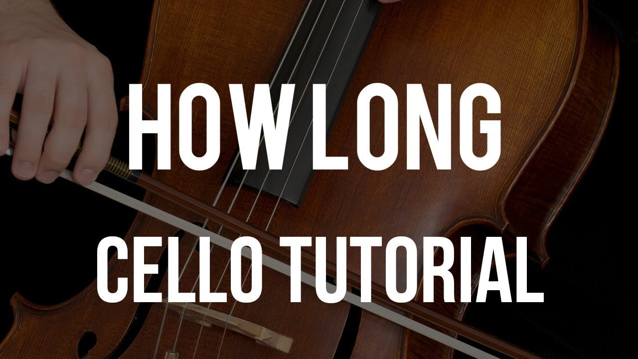 How to play How Long on Cello - YouTube