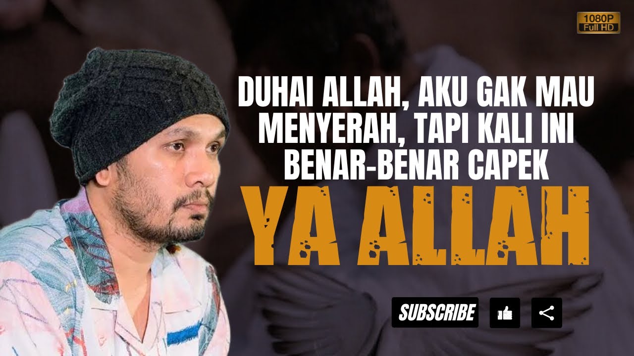 Ya Allah, Maaf Ya Aku Capek - Ustadz Hanan Attaki #ustadzhannanattaki # ...