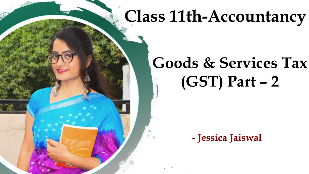 Class 11: GST-2 - YouTube