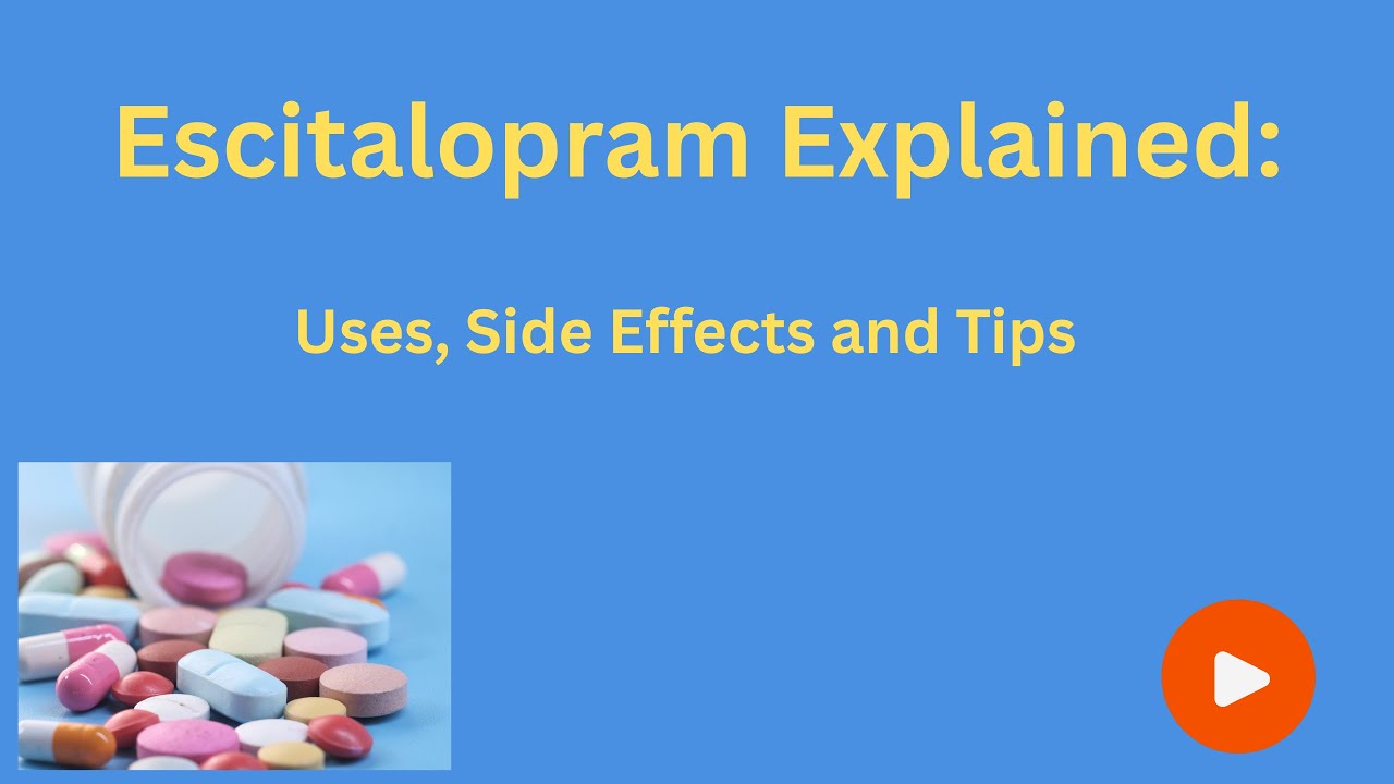 Lexapro (Escitalopram) Explained: Uses, Side Effects & What You Need to ...
