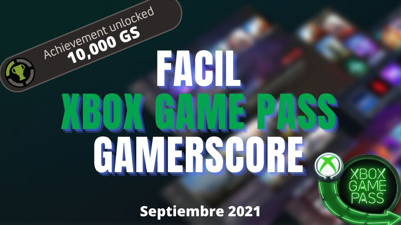 Obten 10,000 Gamer Score en una Semana! - Septiembre 2021 - YouTube