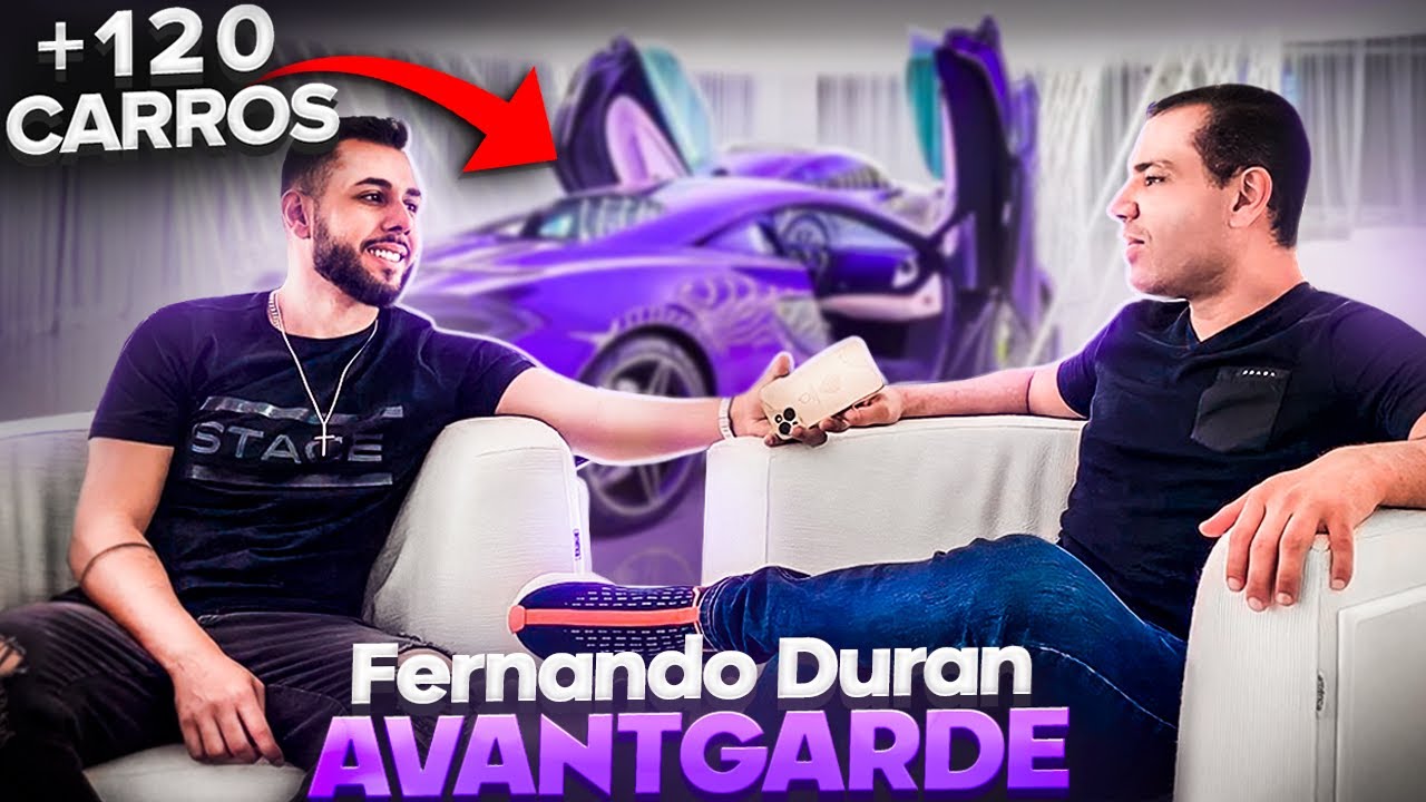 FERNANDO DURAN - AVANTGARDE: UM IMPÉRIO AUTOMOTIVO - Bastidores do Sucesso #03 - YouTube