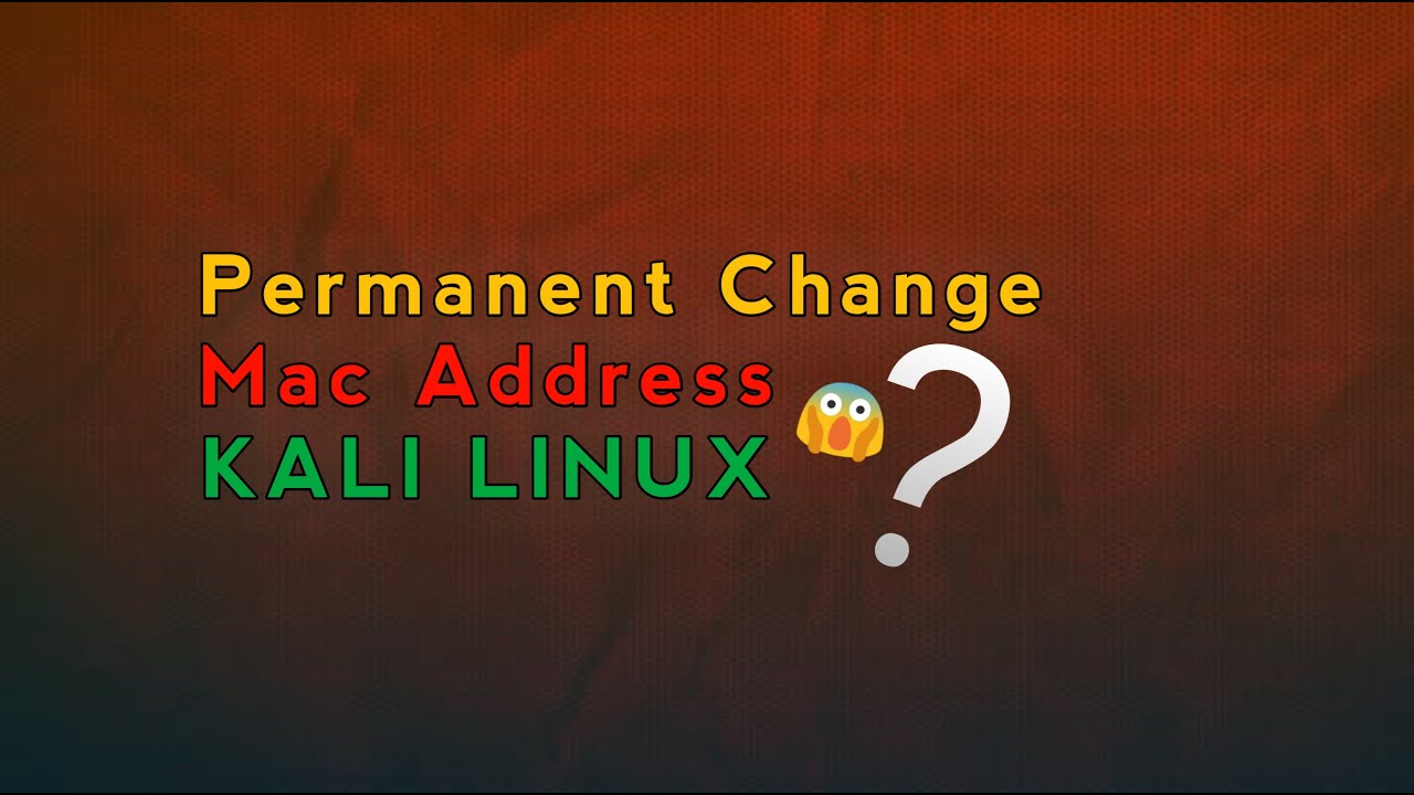 Permanent Change Mac Address in Kali Linux || macchanger kali linux - YouTube