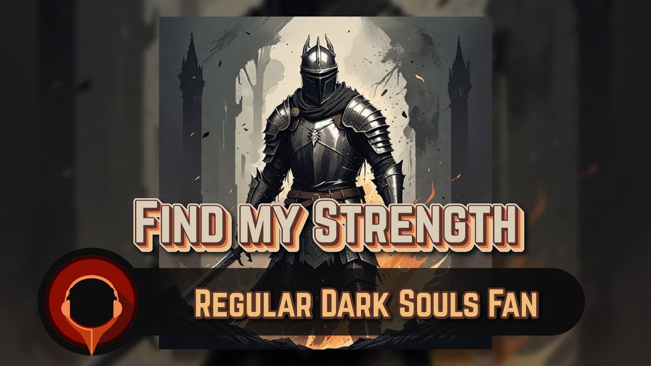 Find my Strength - Regular Dark Souls Fan (Dark Souls - Rock) - YouTube