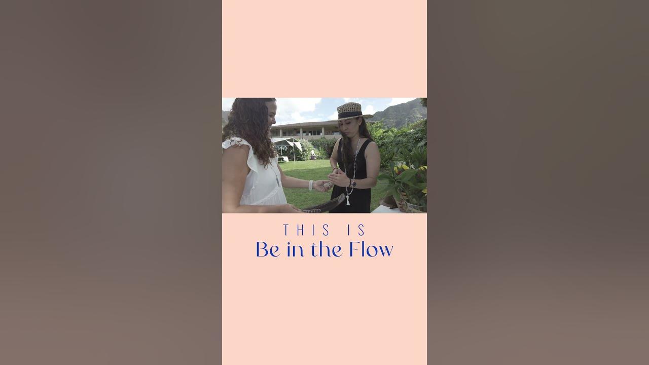 Be In The Flow Retreat - YouTube