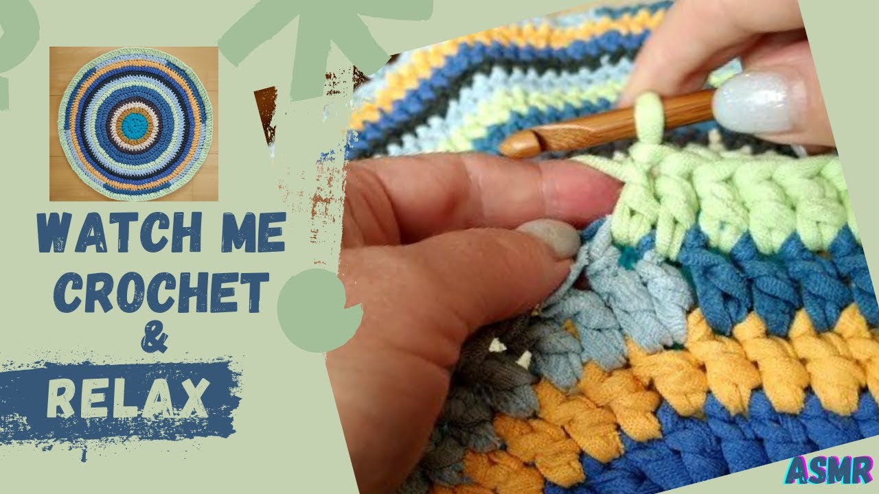 Get Calm & Cozy with ASMR Crochet | Relaxation Experience | #14 Row ...