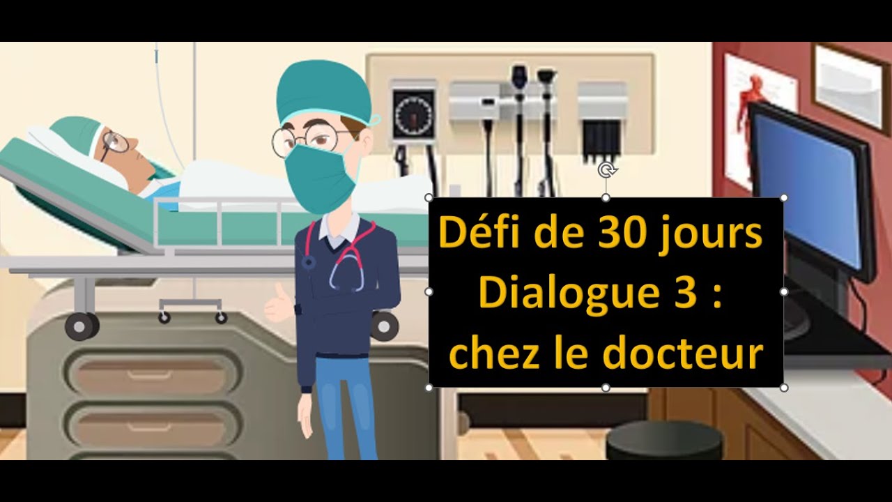 communiquer en français. chez le docteur. dialogue 3 du défi - YouTube